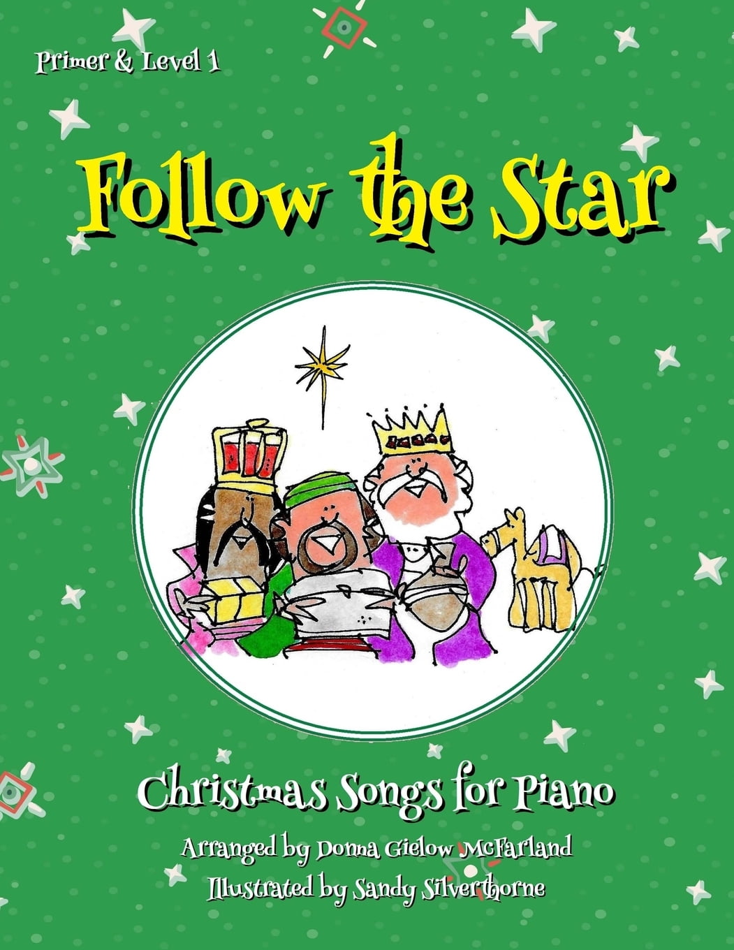 Follow the Star: Follow the Star : Christmas Songs for Piano: Primer ...