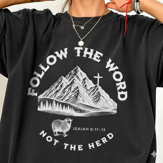 Follow the Word Not the Herd Christian T-Shirt, Scripture Faith Message ...