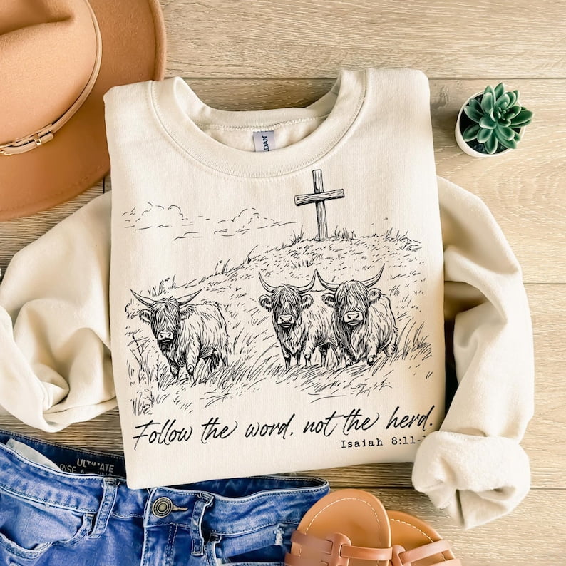 Follow the Word Not the Herd Sweatshirt, Isaiah 8:11-13 Christian Shirt ...