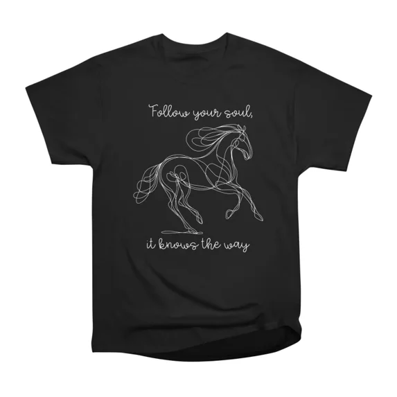 Follow your soul it knows the way T-Shirt Tee Gift For Him Merch For ...