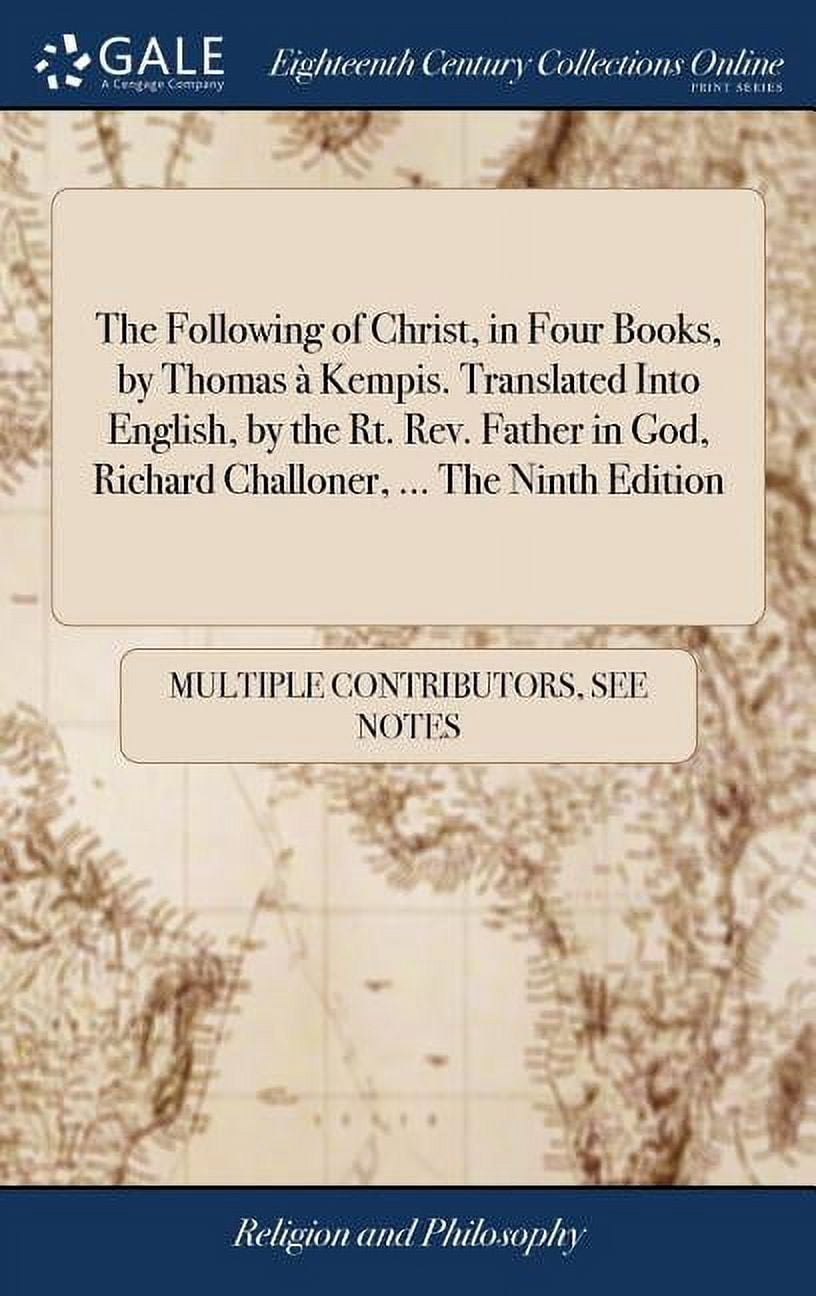 The Following of Christ, in Four Books, by Thomas à Kempis. Translated ...