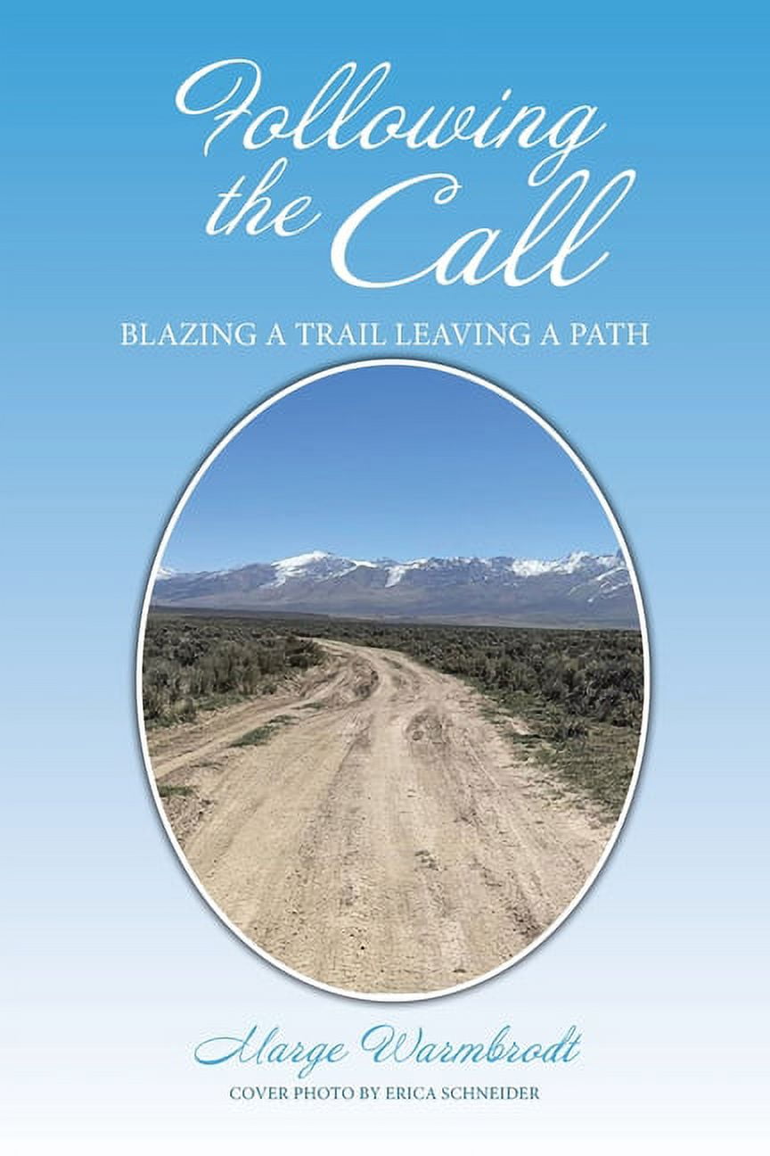 Following the Call : Blazing a Path Leaving a Trail or Is It ? Blazing ...