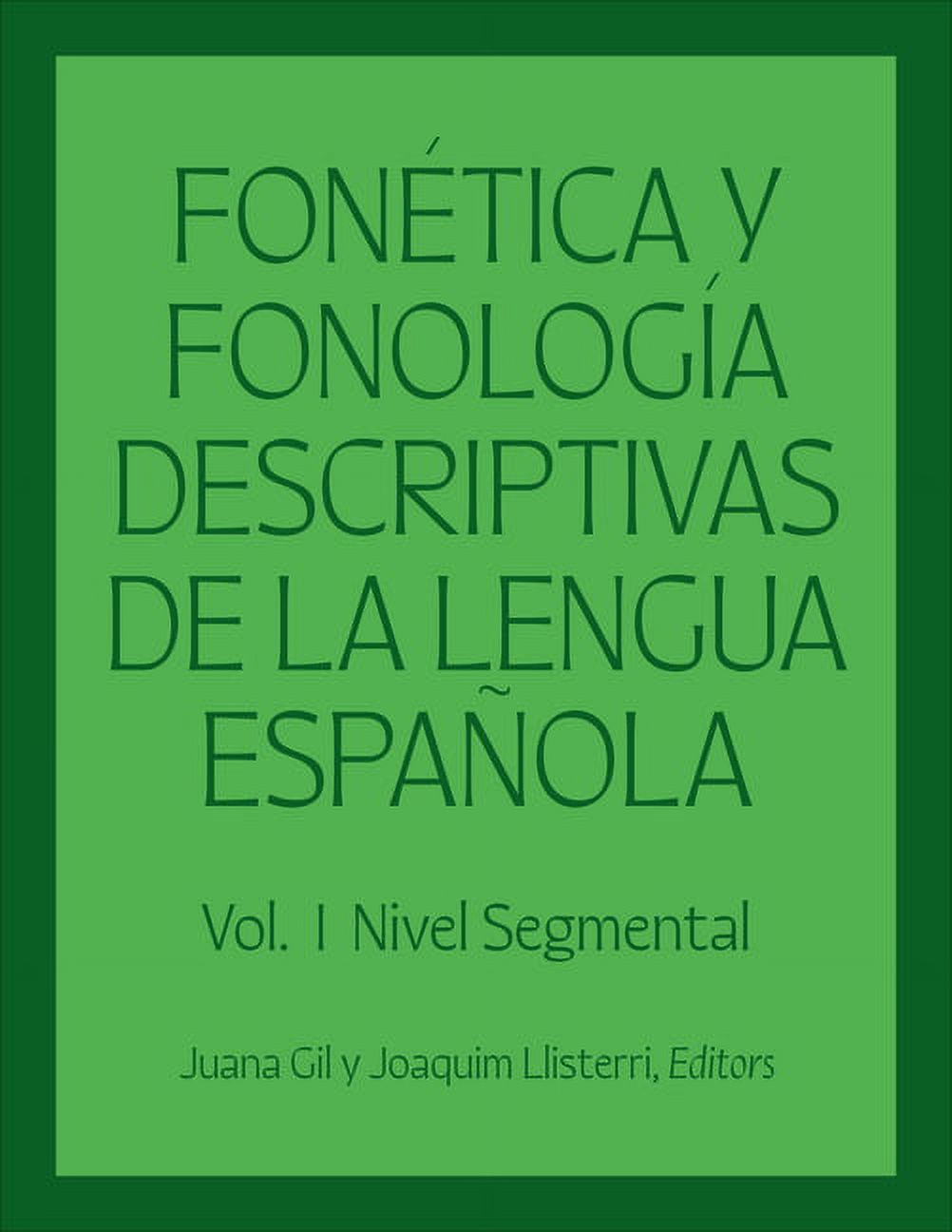 Fonética Y Fonología Descriptivas de la Lengua Española: Volume 1 ...