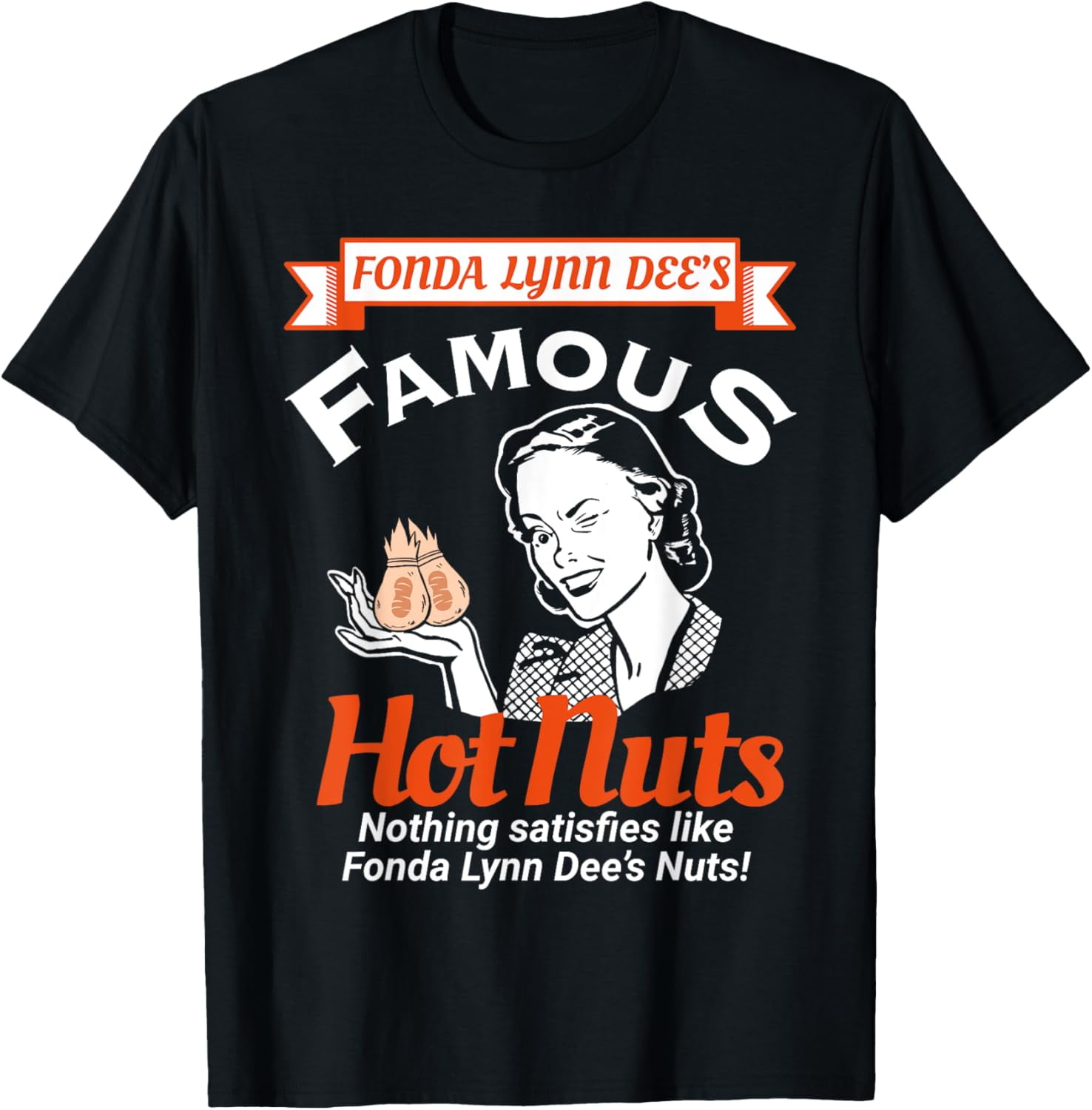 Fonda Lynn Dees Nuts Fulfilled - Funny Adult Humour T-Shirt - Walmart.com