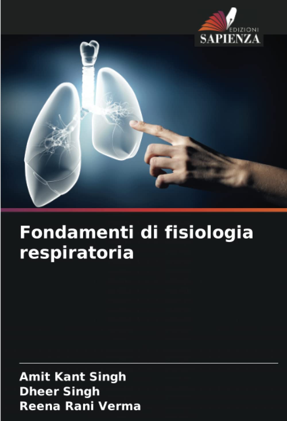 Fondamenti di fisiologia respiratoria: Amit Kant Singh,Reena Rani Verma ...