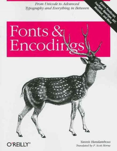 Fonts & Encodings: From Advanced Typography to Unicode and Everything ...