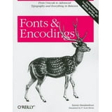 Fonts & Encodings: From Advanced Typography to Unicode and Everything ...