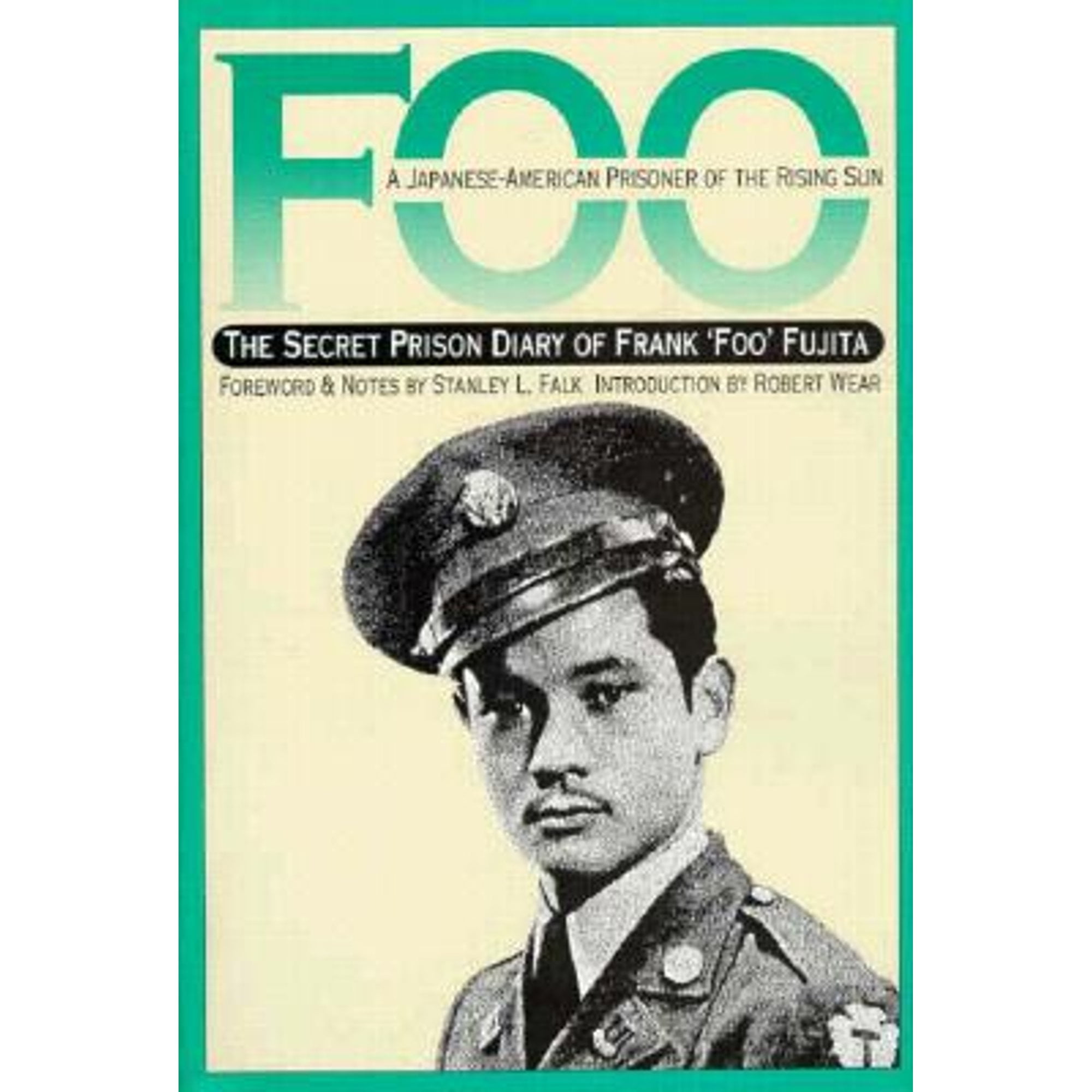 Pre-Owned Foo, a Japanese-American Prisoner of the Rising Sun: The Secret Prison Diary of Frank ...
