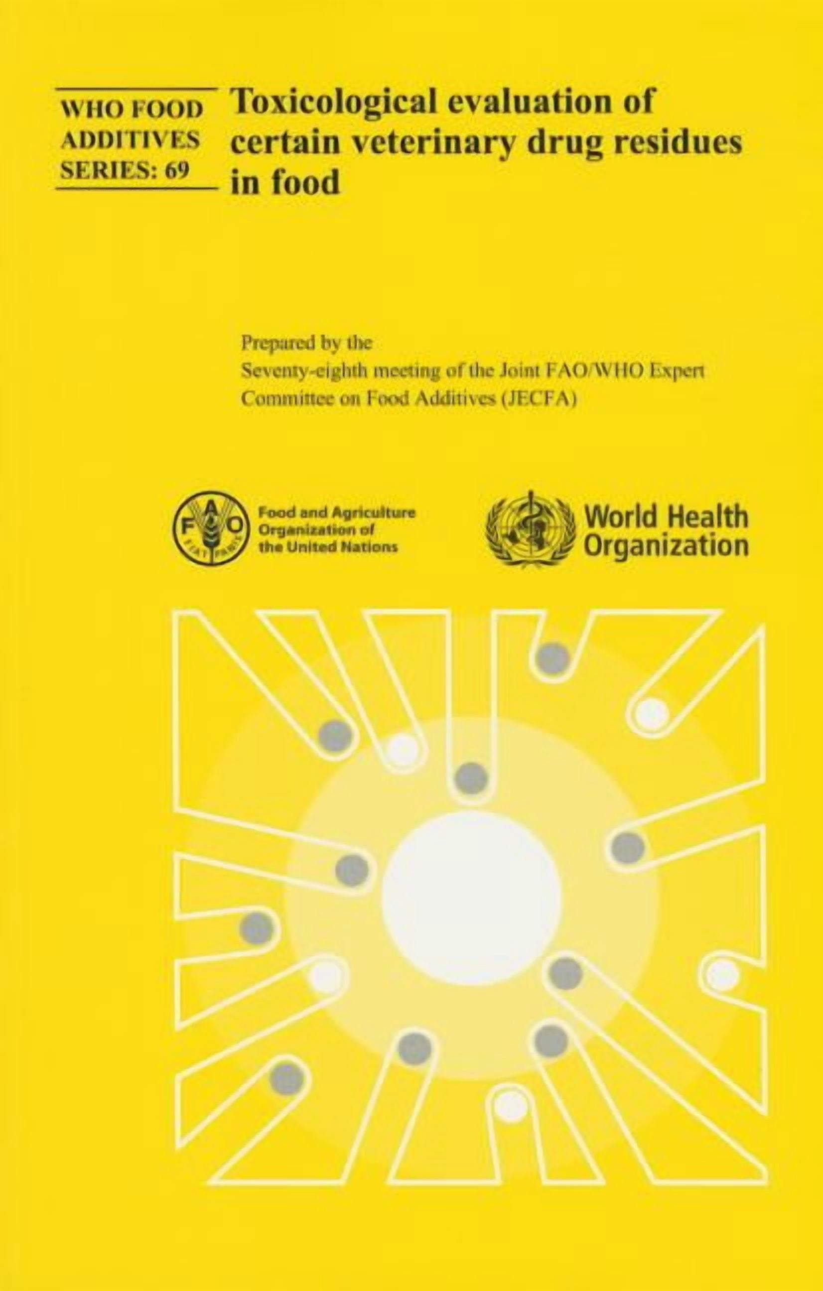 WHO Food Additives: Toxicological Evaluation of Certain Veterinary Drug ...