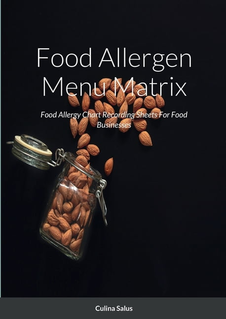 Food Allergen Menu Matrix: Food Allergy Chart Recording Sheets For Food ...