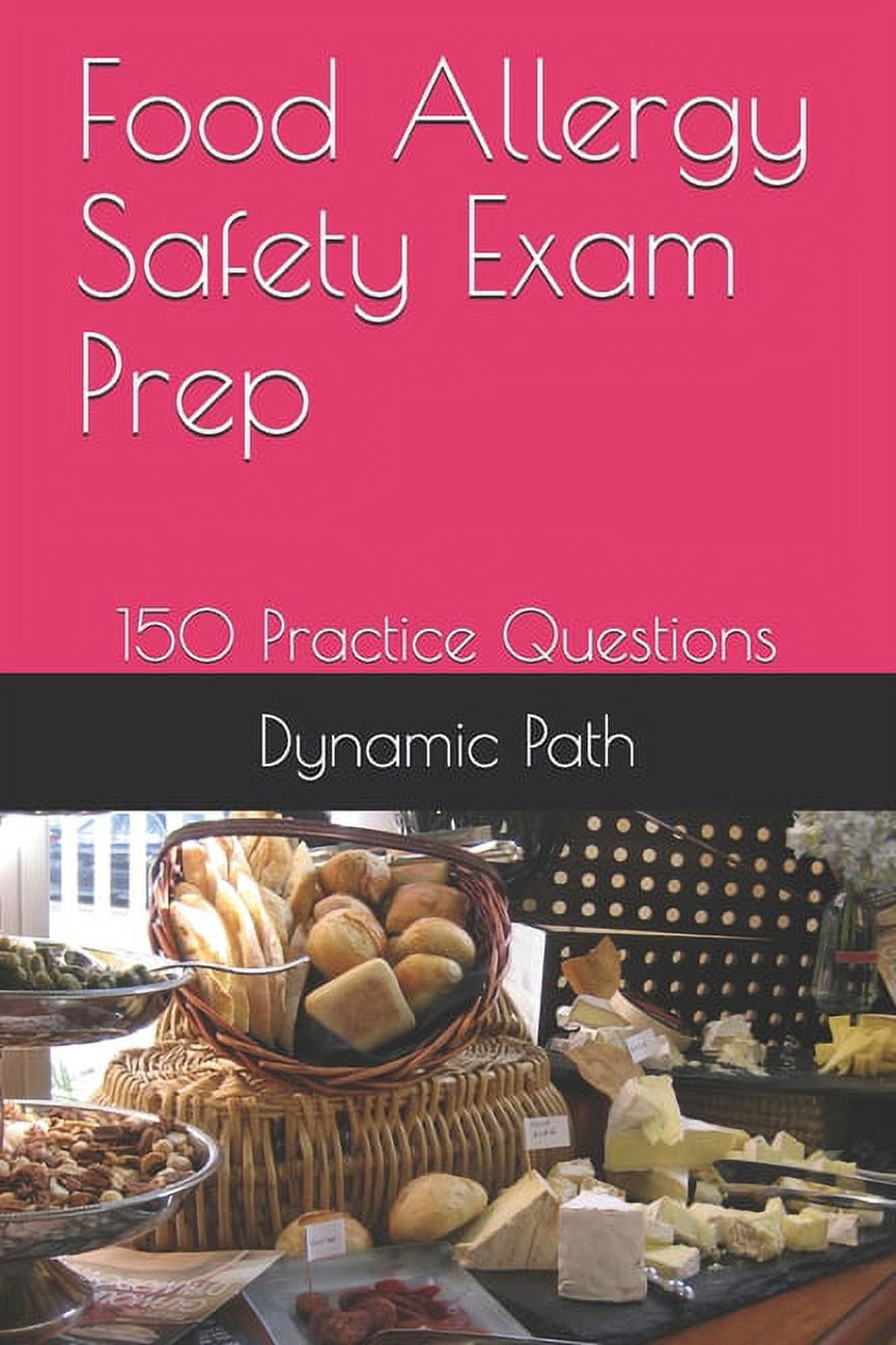 Food Allergy Safety Exam Prep: 150 Practice Questions (Paperback ...