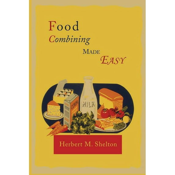 Food Combining Made Easy (Paperback) - Walmart.com