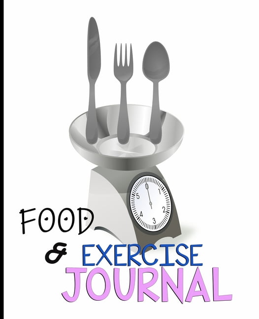 Food and Exercise Journal for Healthy Living - Food Journal for Weight ...