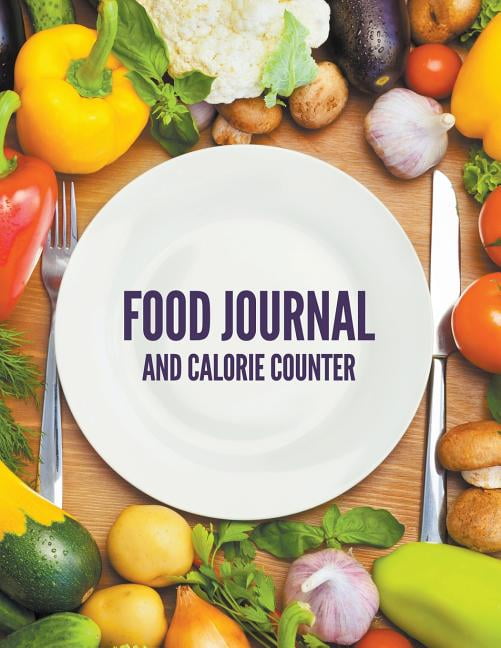 Food Journal And Calorie Counter (Paperback) - Walmart.com