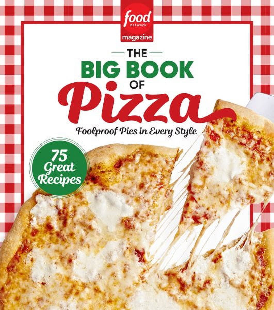 Food Network Pizza Cookbook: 75 Recipes with Baking Oven Instructions ...