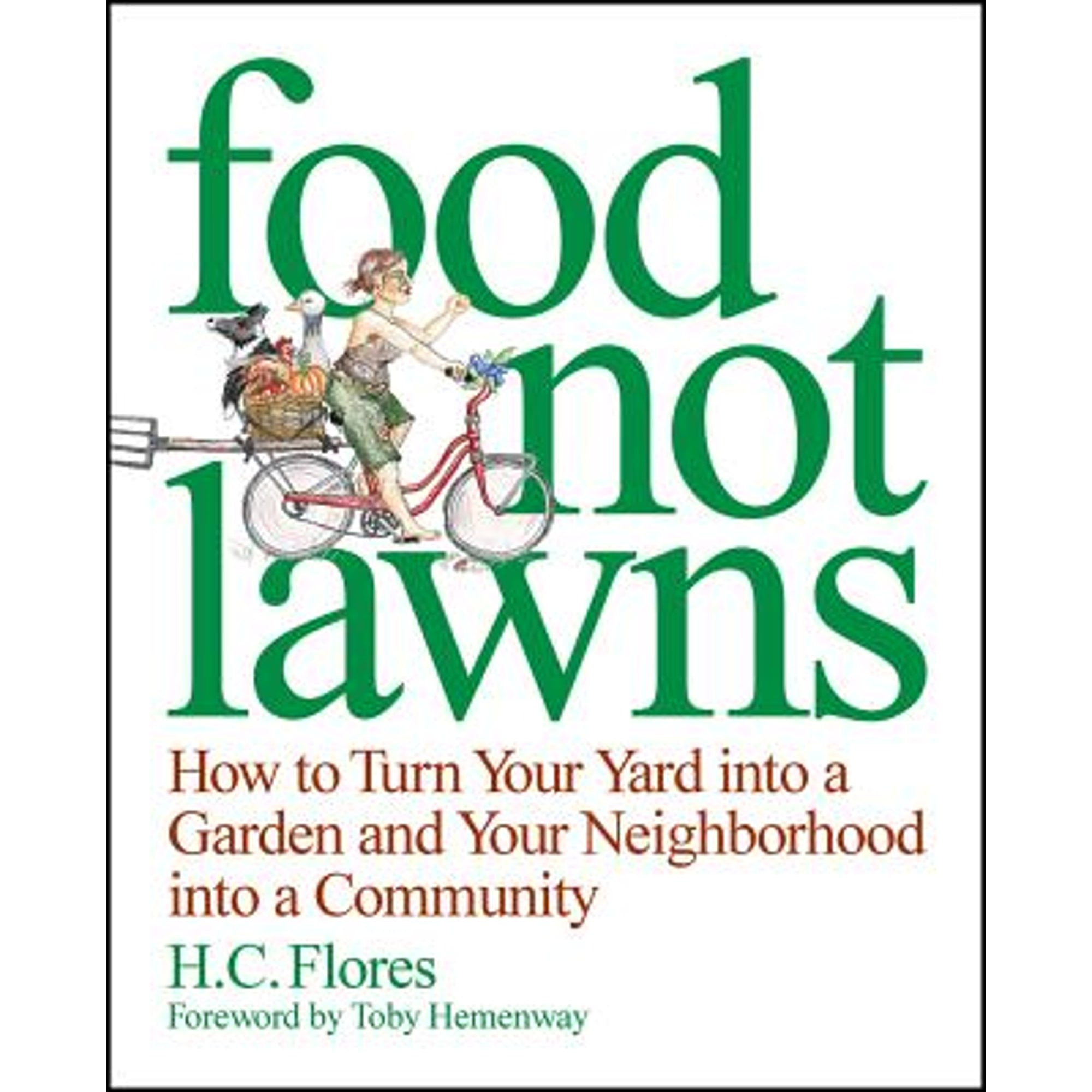 Pre-Owned Food Not Lawns: How to Turn Your Yard into a Garden and Your ...