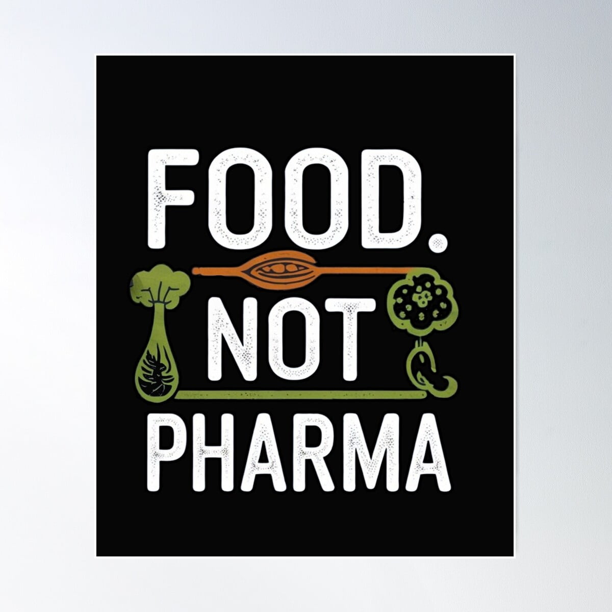 Food Not Pharma - Let Food Be Thy Medicine Poster Wall Art, Modern Wall ...