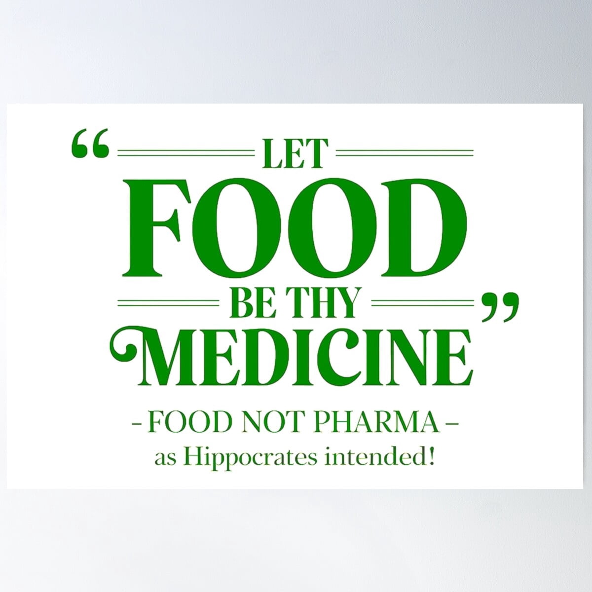 Food Not Pharma Let Food Be Thy Medicine Poster Wall Art, Modern Wall ...