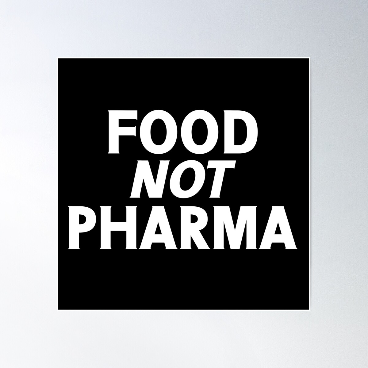 Food Not Pharma Natural Organic Nutrition Poster Wall Art, Modern Wall ...
