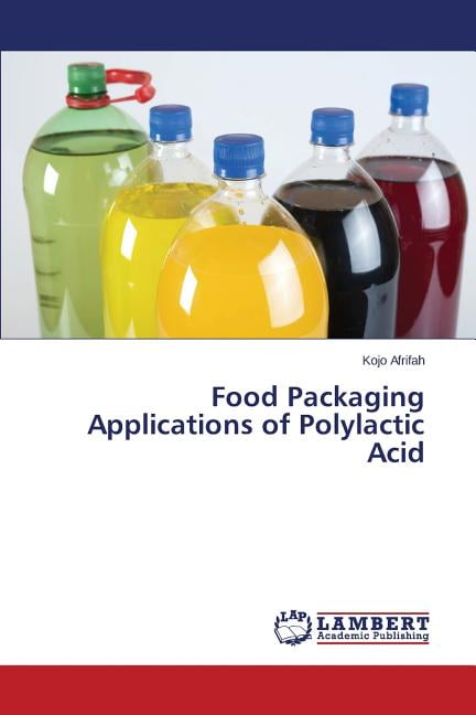 Food Packaging Applications of Polylactic Acid (Paperback) - Walmart.com