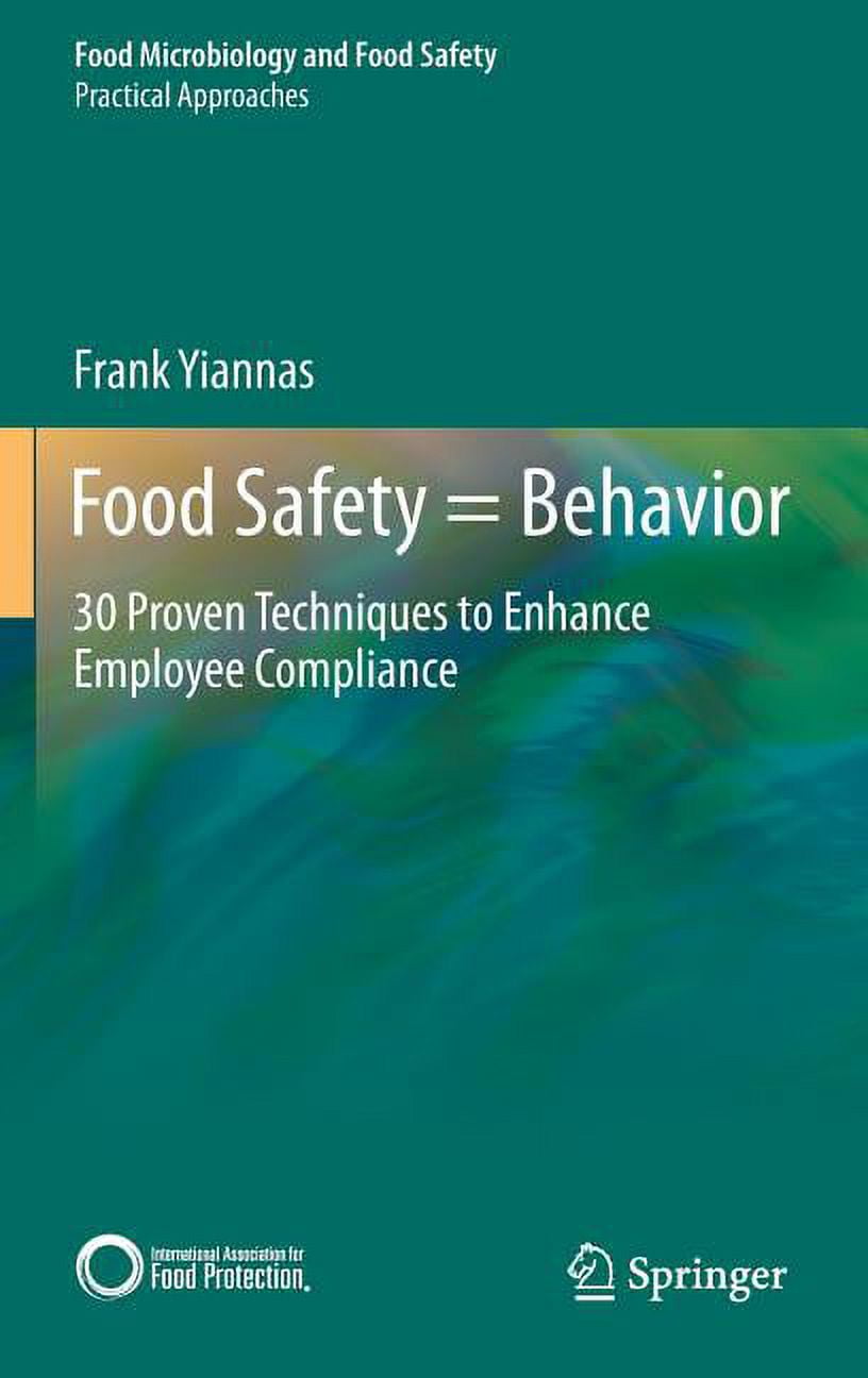 Food Safety = Behavior: 30 Proven Techniques to Enhance Employee ...