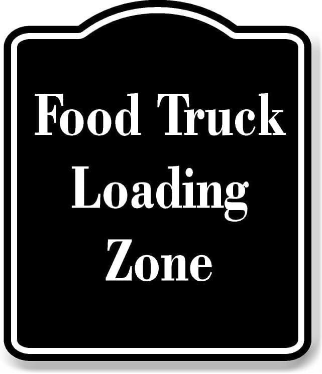 Food Truck Loading Zone BLACK Aluminum Composite Sign 8.5''x10 ...