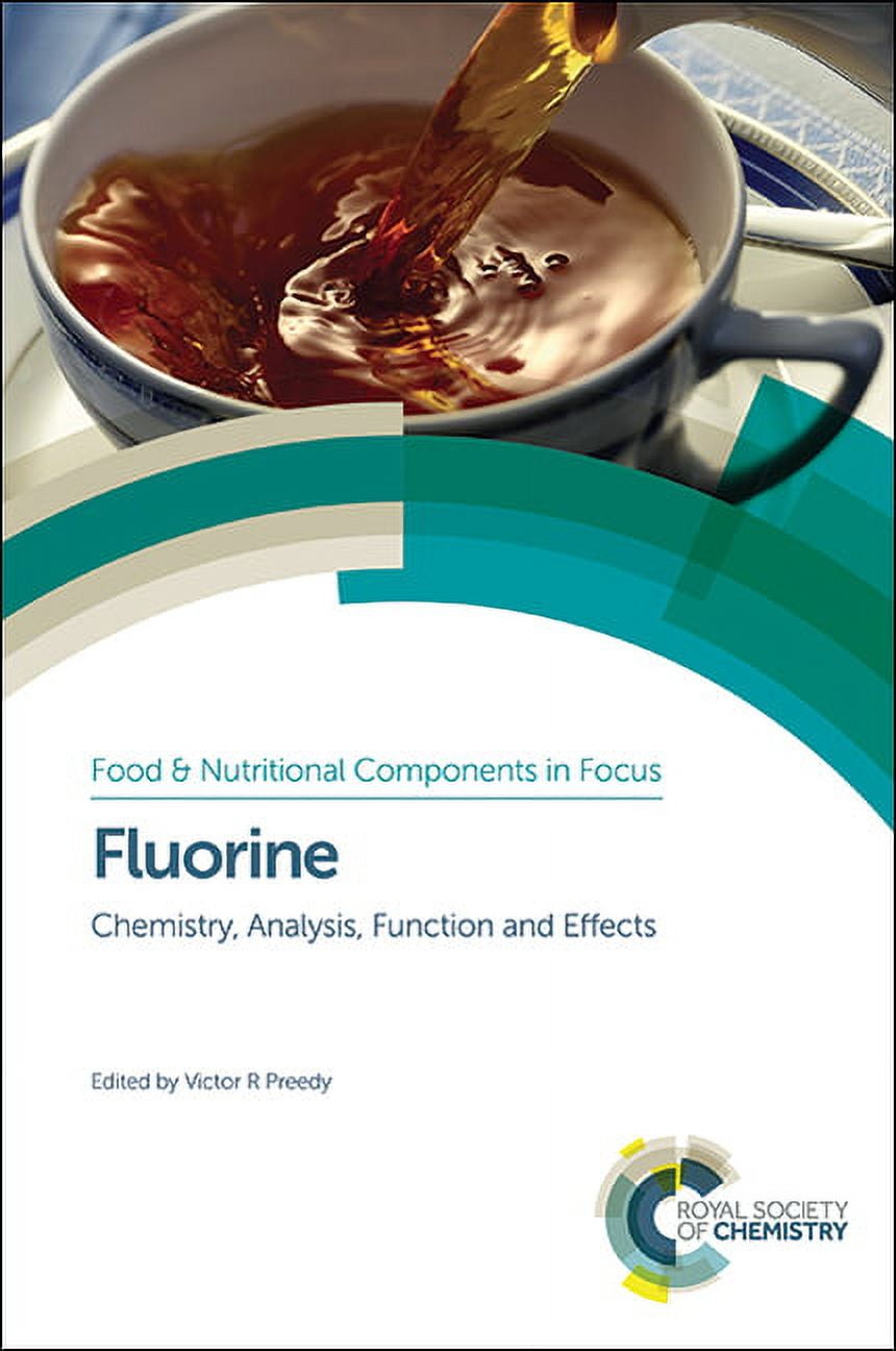 Food and Nutritional Components in Focus: Fluorine: Chemistry, Analysis ...