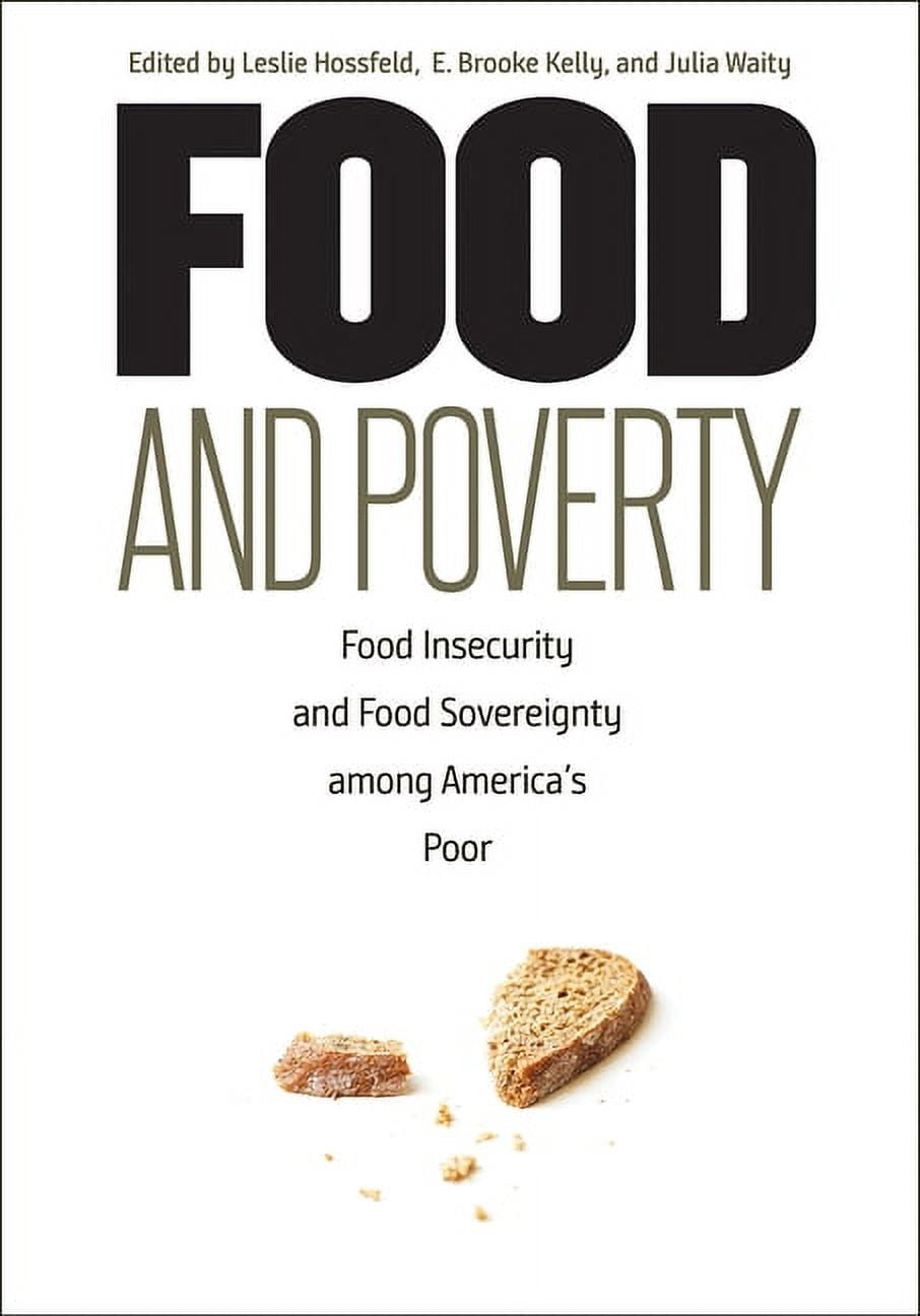 Food and Poverty: Food Insecurity and Food Sovereignty among America's ...