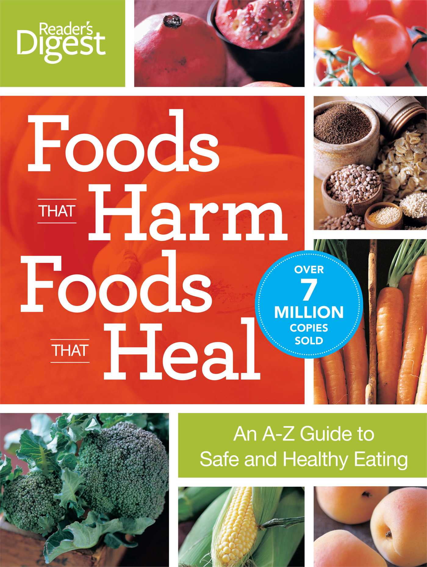 Foods That Harm Foods That Heal : An A-Z Guide to Safe and Healthy ...