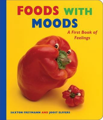 Pre-Owned Foods with Moods: A First Book of Feelings (Unknown ...