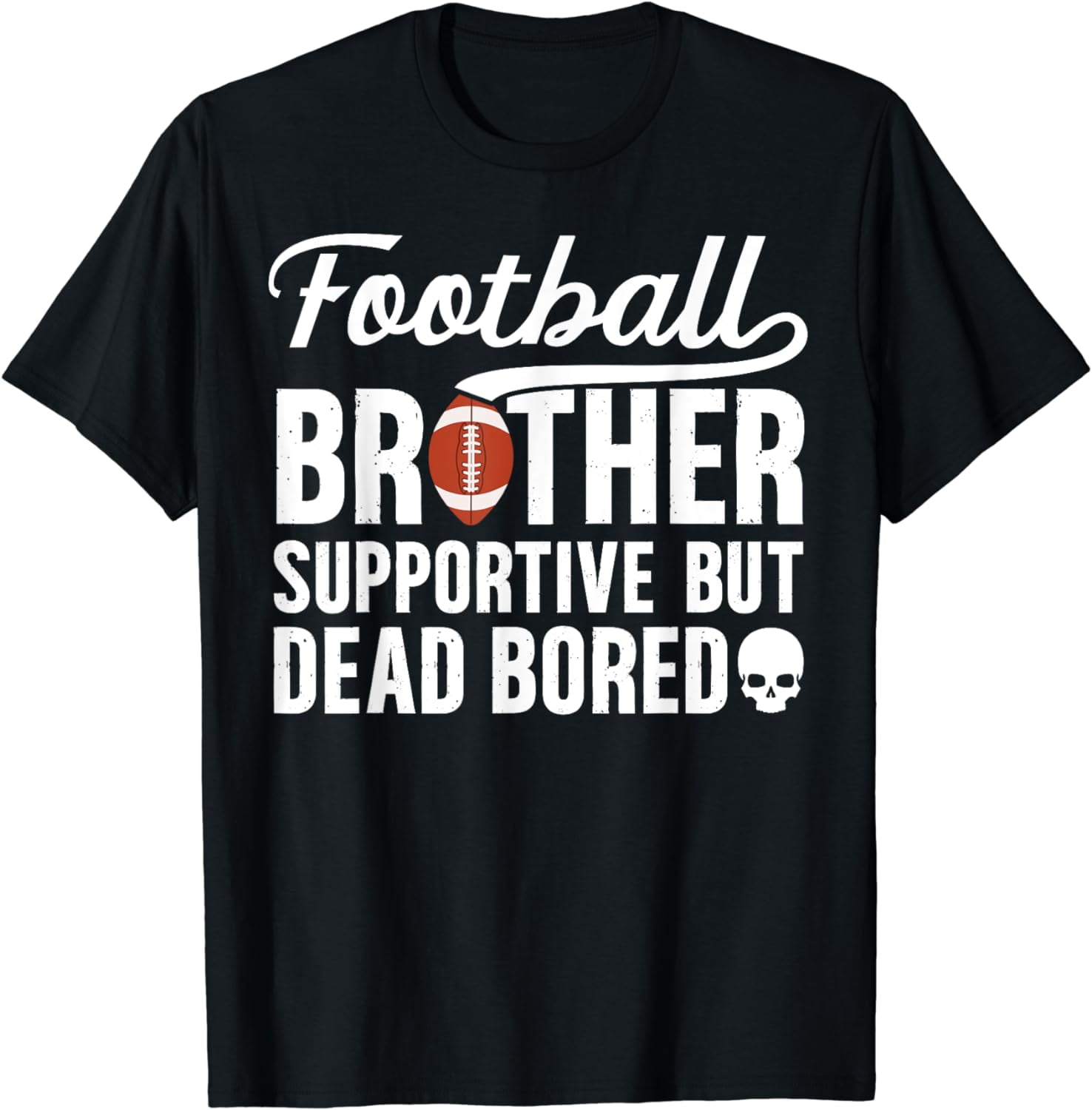 Football Brother Supportive Football Player's Brother T-Shirt - Walmart.com