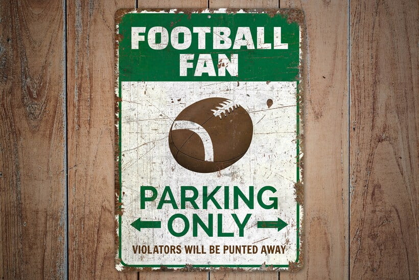 Football Fan Sign Football Fan Parking Football Fan Only Football Fan ...