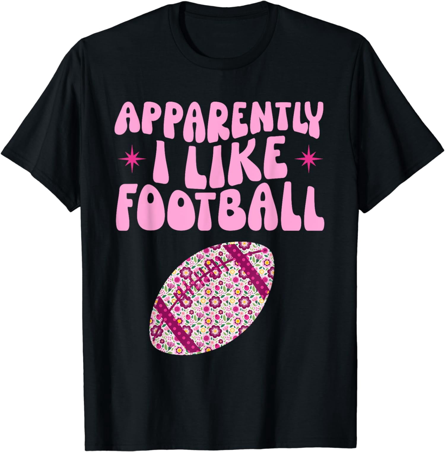 Football Funny Apparently I Like Football Girls Toddler Kids T-Shirt ...