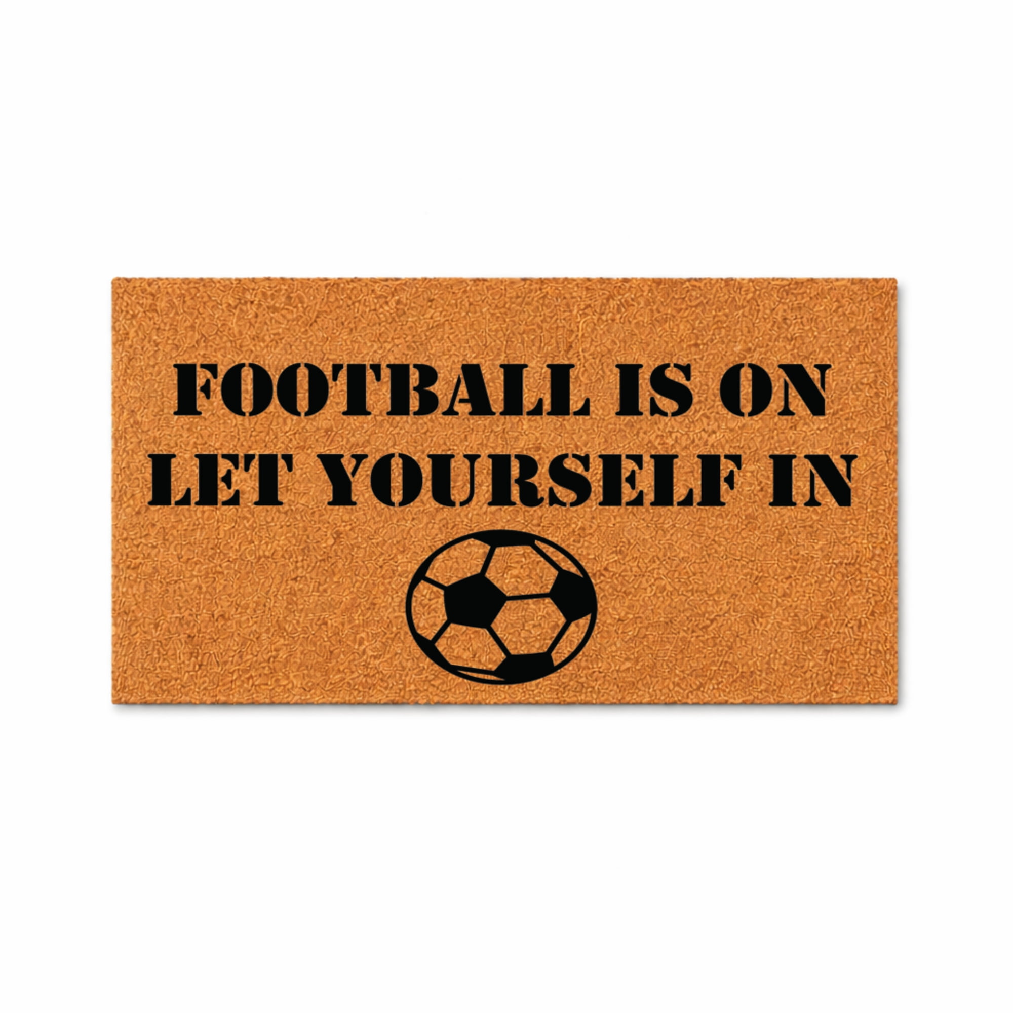 FOOTBALL IS ON LET YOURSELF IN, Soccer Ball Design - Brown Coir PVC ...
