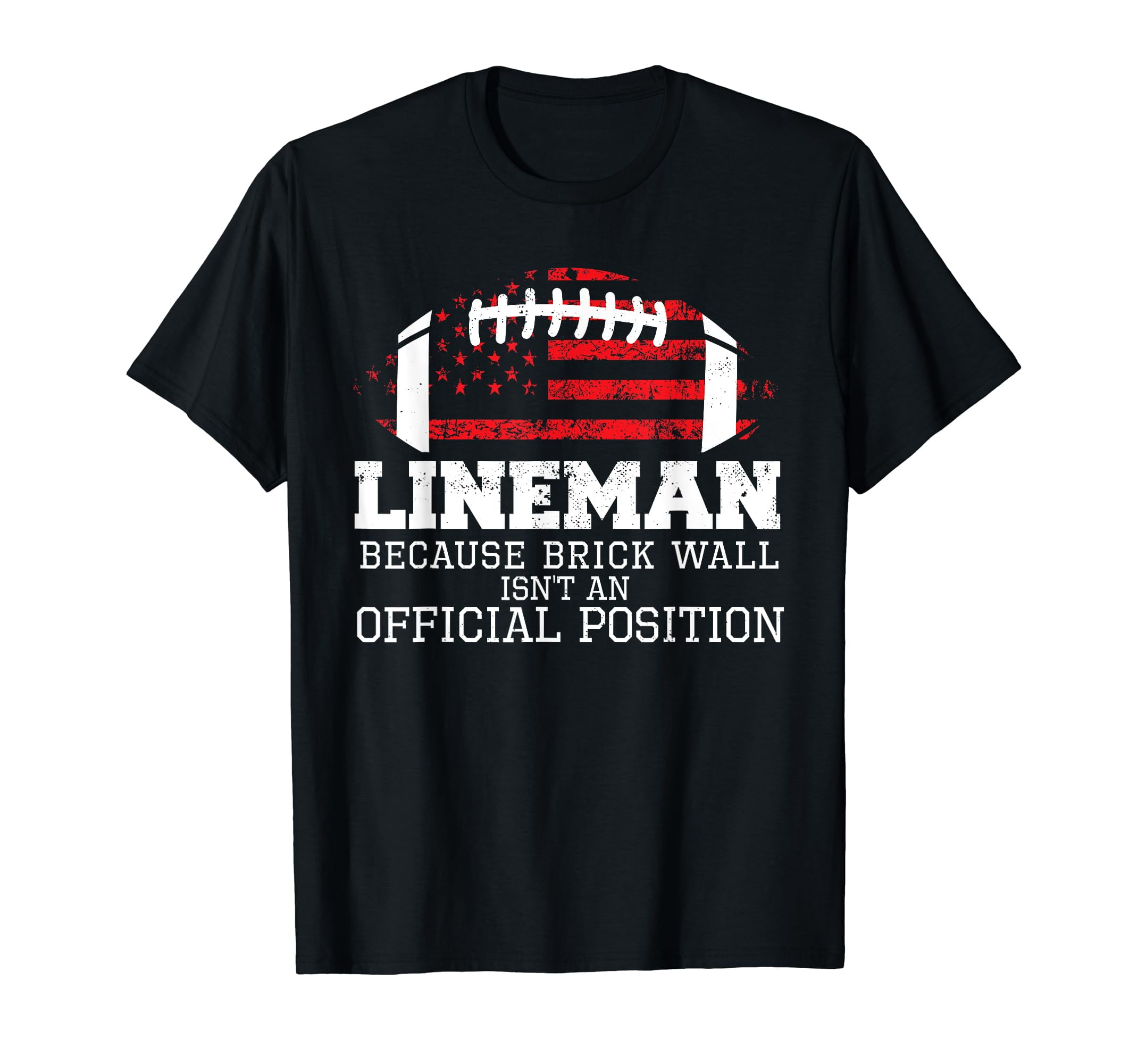 Football Lineman Because Brick Wall O-Line D-Line Lineman T-Shirt ...