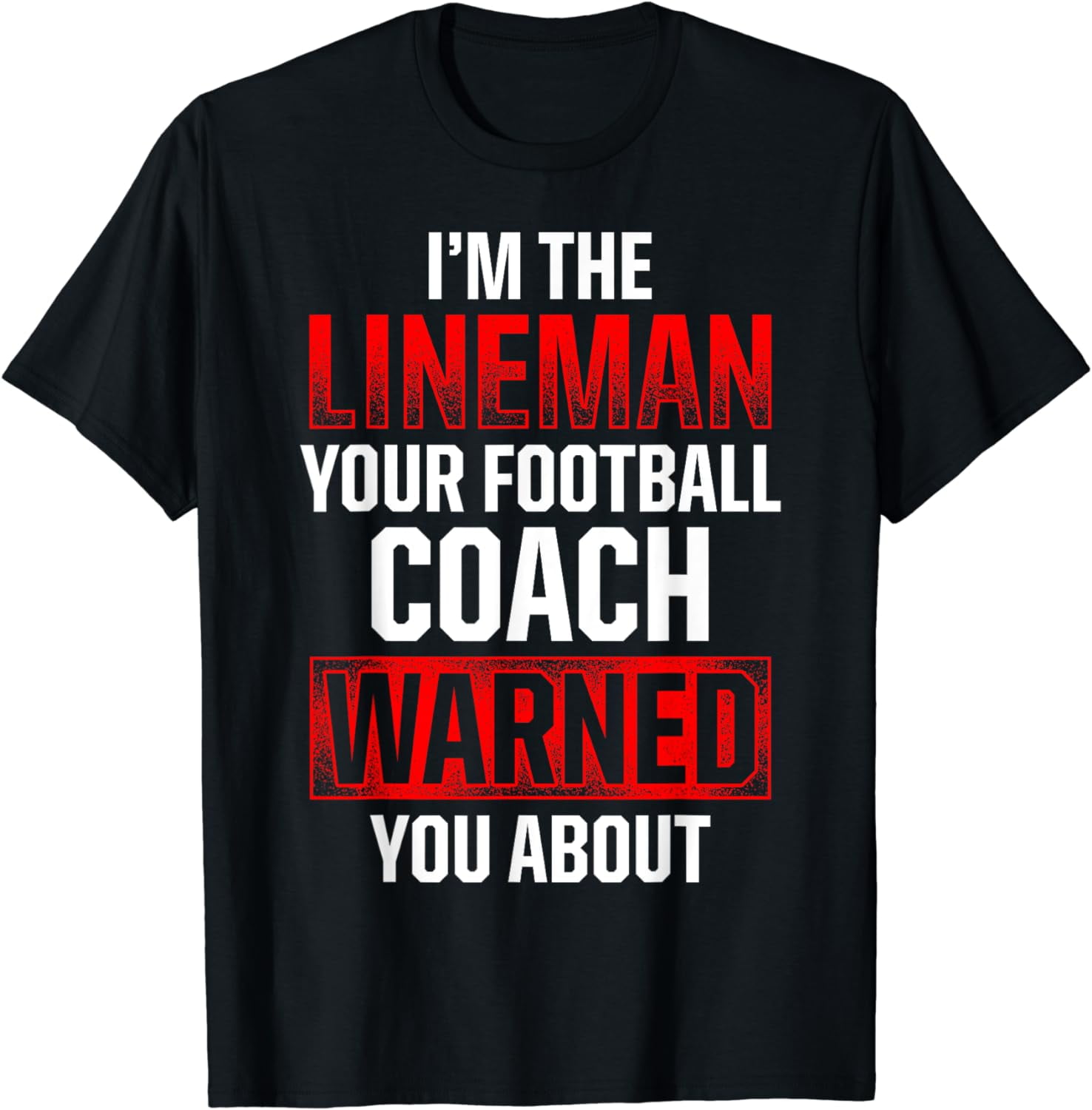Football Lineman Hot Offensive Defensive Player T-Shirt - Walmart.com