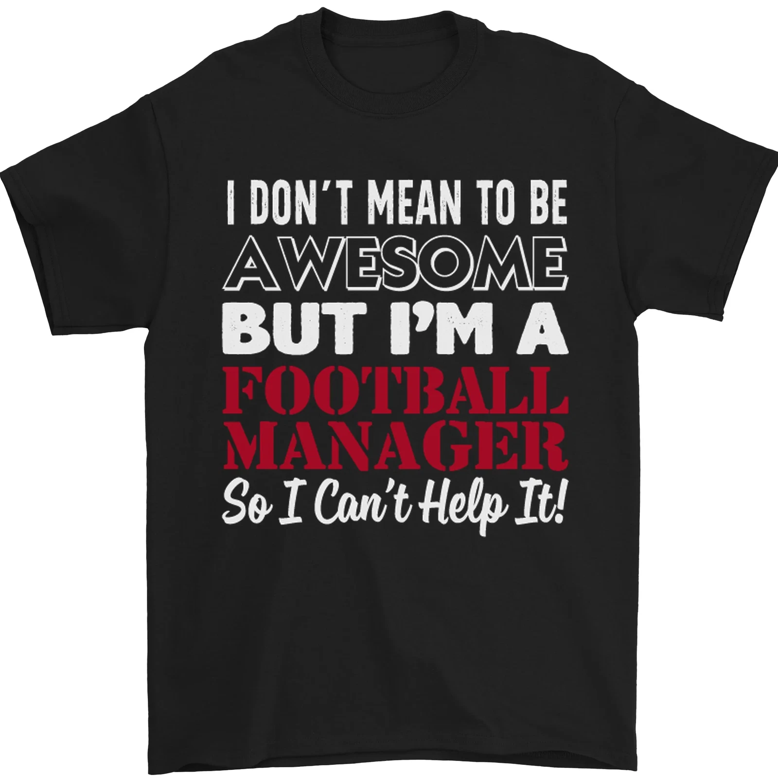 Football Manager Humor I Don’t Mean To Be That Guy Unisex T-Shirt, up ...