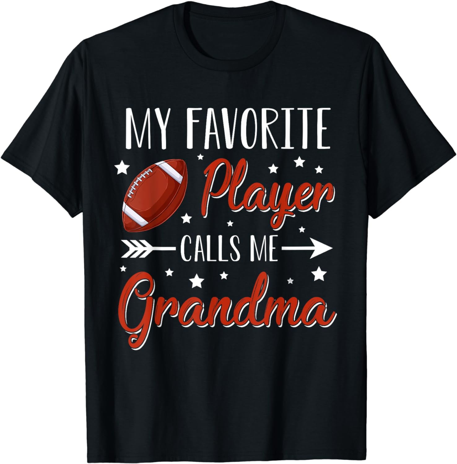Football My Favorite Player Calls Me Grandma Cheering Sport T-Shirt ...