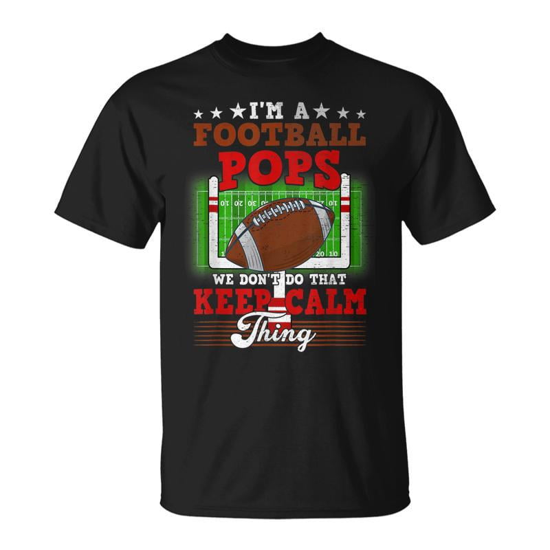 Football Pops Dont Do That Keep Calm Thing TShirt - Walmart.com
