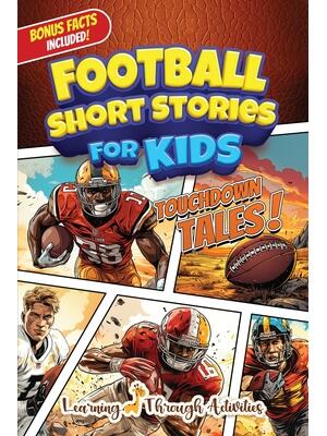 Football Short Stories For Kids : Inspirational Tales of Triumph From ...
