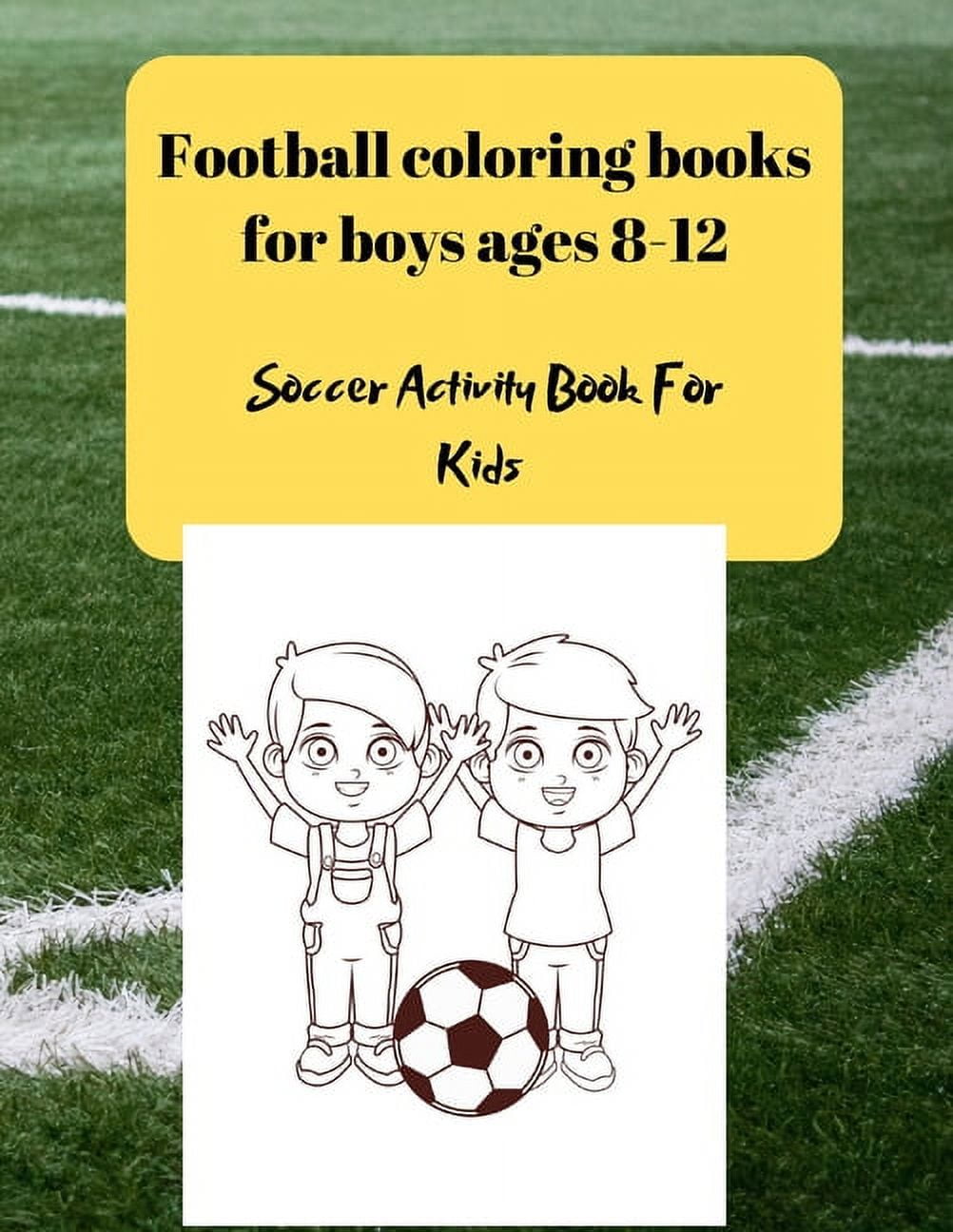 Football coloring books for boys ages 8-12: Soccer Activity Book For ...