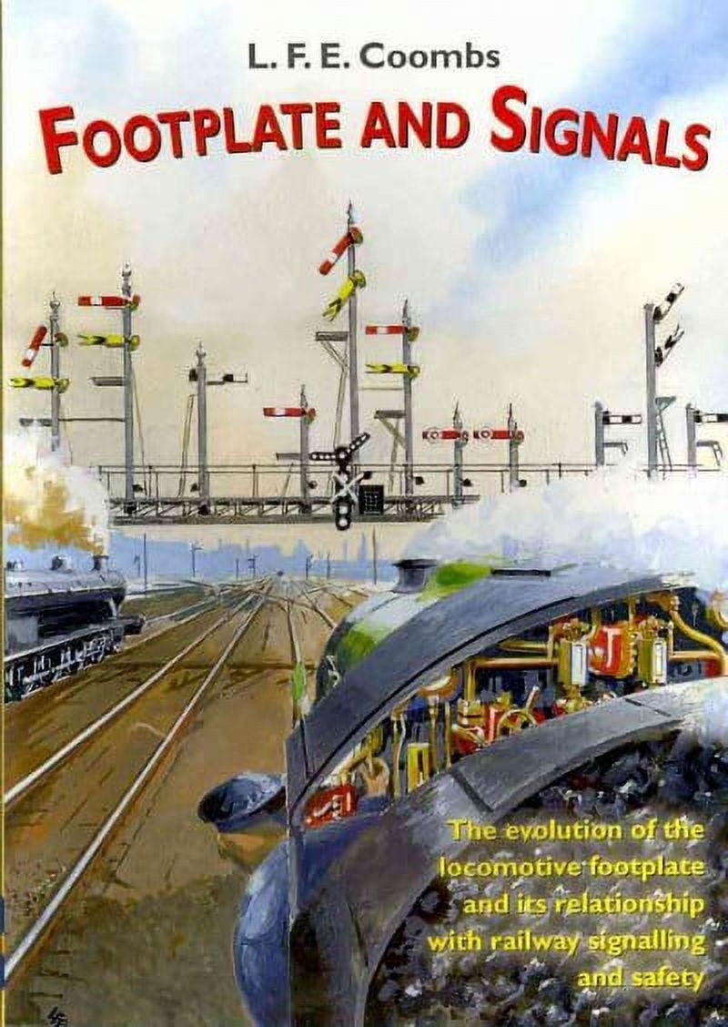 Footplate and Signals: The Evolution of the Relationship Between ...