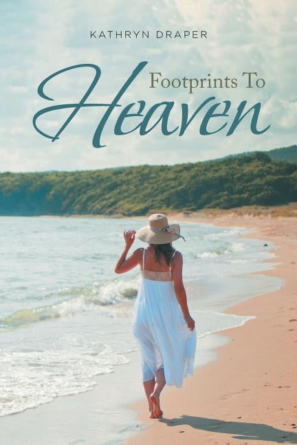 Footprints To Heaven (Paperback) - Walmart.com