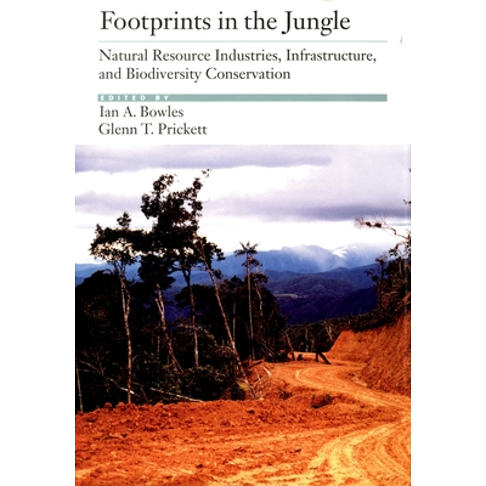 Pre-Owned Footprints in the Jungle : Natural Resource Industries, Infrastructure, and ...