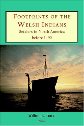Pre-Owned Footprints of the Welsh Indians: Settlers in North America ...
