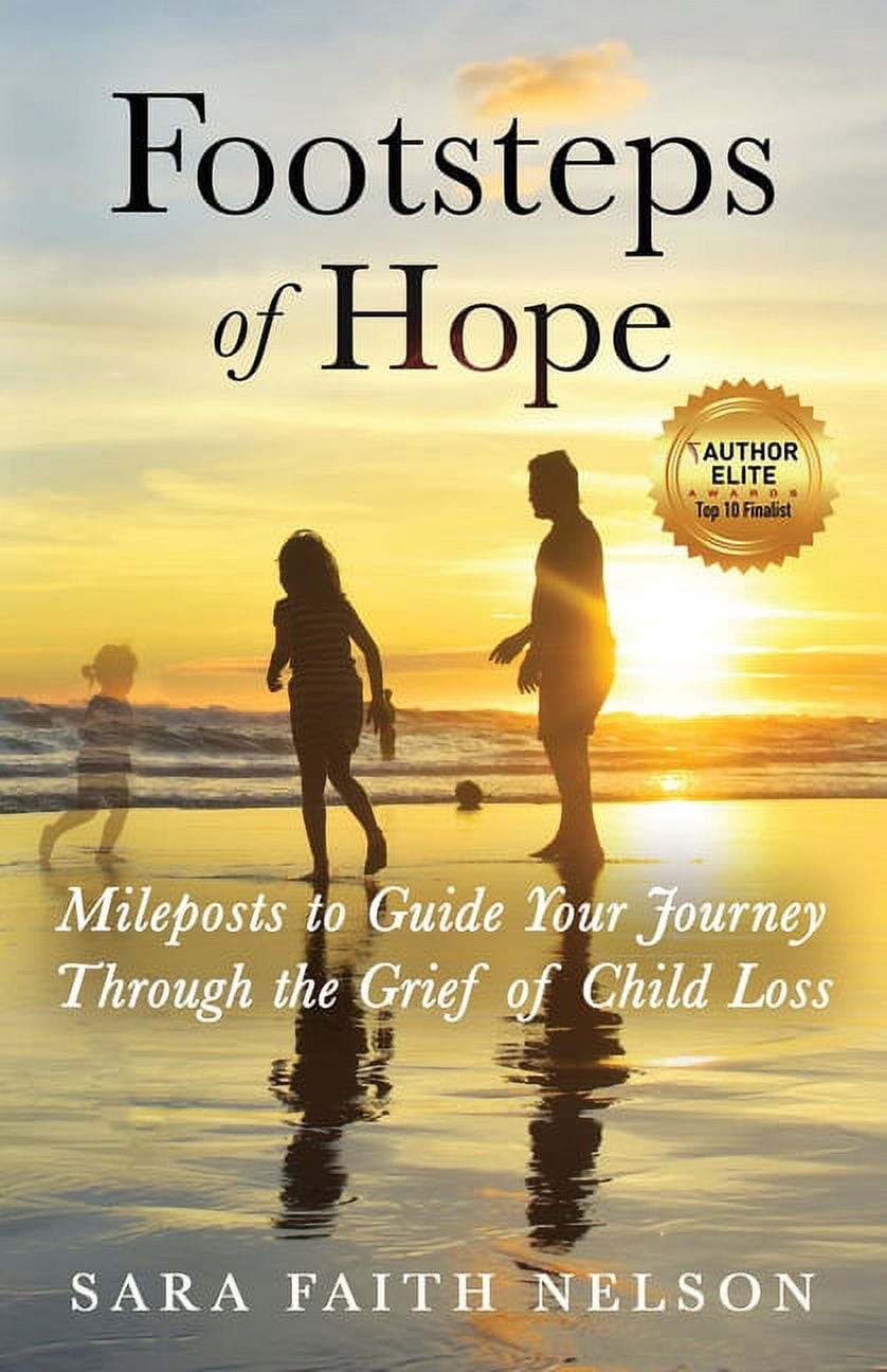 Footsteps of Hope: Mileposts to Guide Your Journey Through the Grief of ...