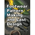 Footwear Pattern Making and Last Design (Hardcover) - Walmart.com