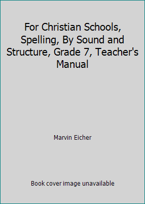 Pre-Owned For Christian Schools, Spelling, By Sound and Structure ...