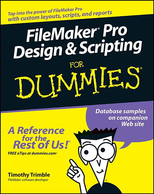 FileMaker Pro Design and Scripting for Dummies, (Paperback) - Walmart ...