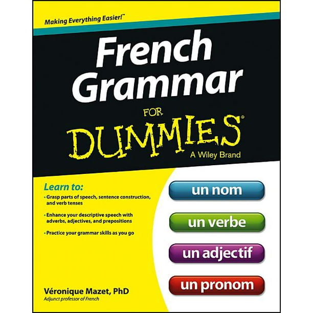 For Dummies: French Grammar for Dummies (Paperback) - Walmart.com